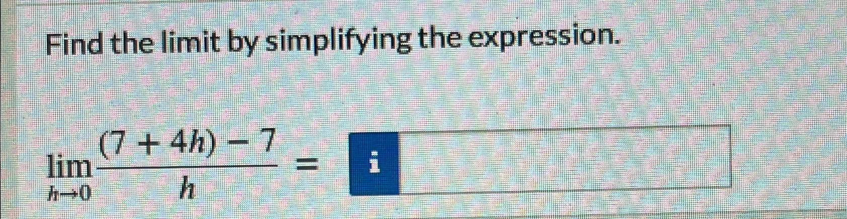 Solved Find the limit by simplifying the | Chegg.com