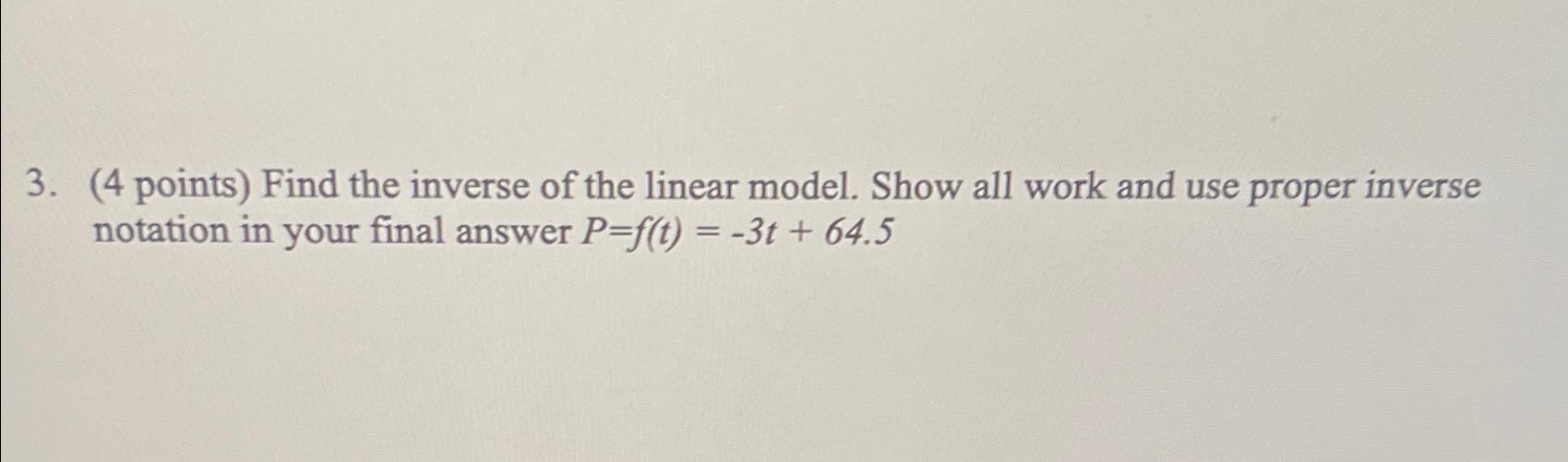 Solved (4 ﻿points) ﻿Find the inverse of the linear model. | Chegg.com
