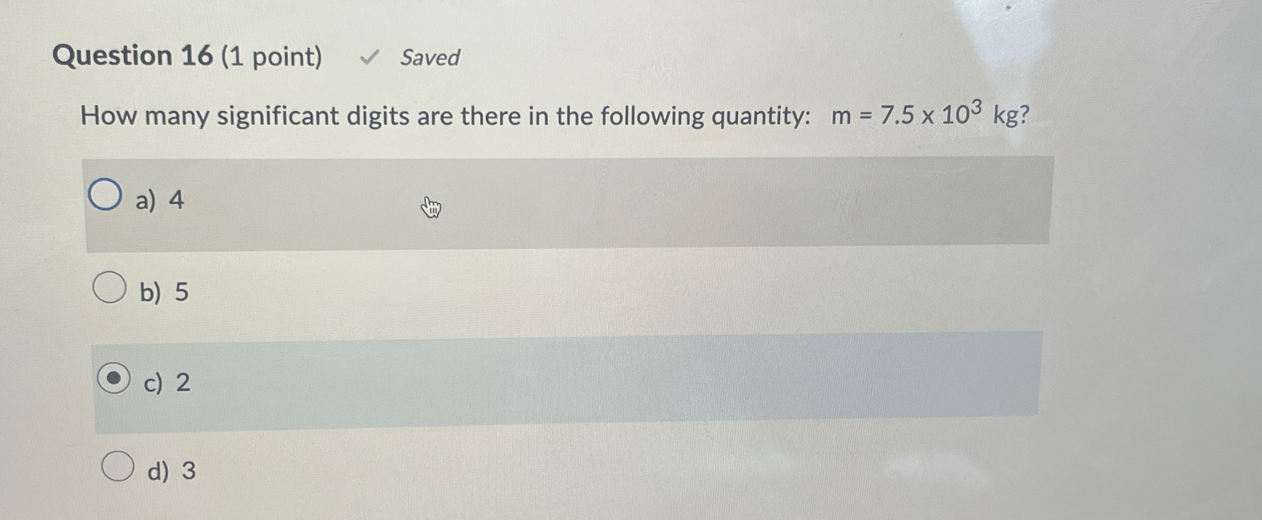 Solved Question 16 (1 ﻿point) ﻿SavedHow many significant | Chegg.com