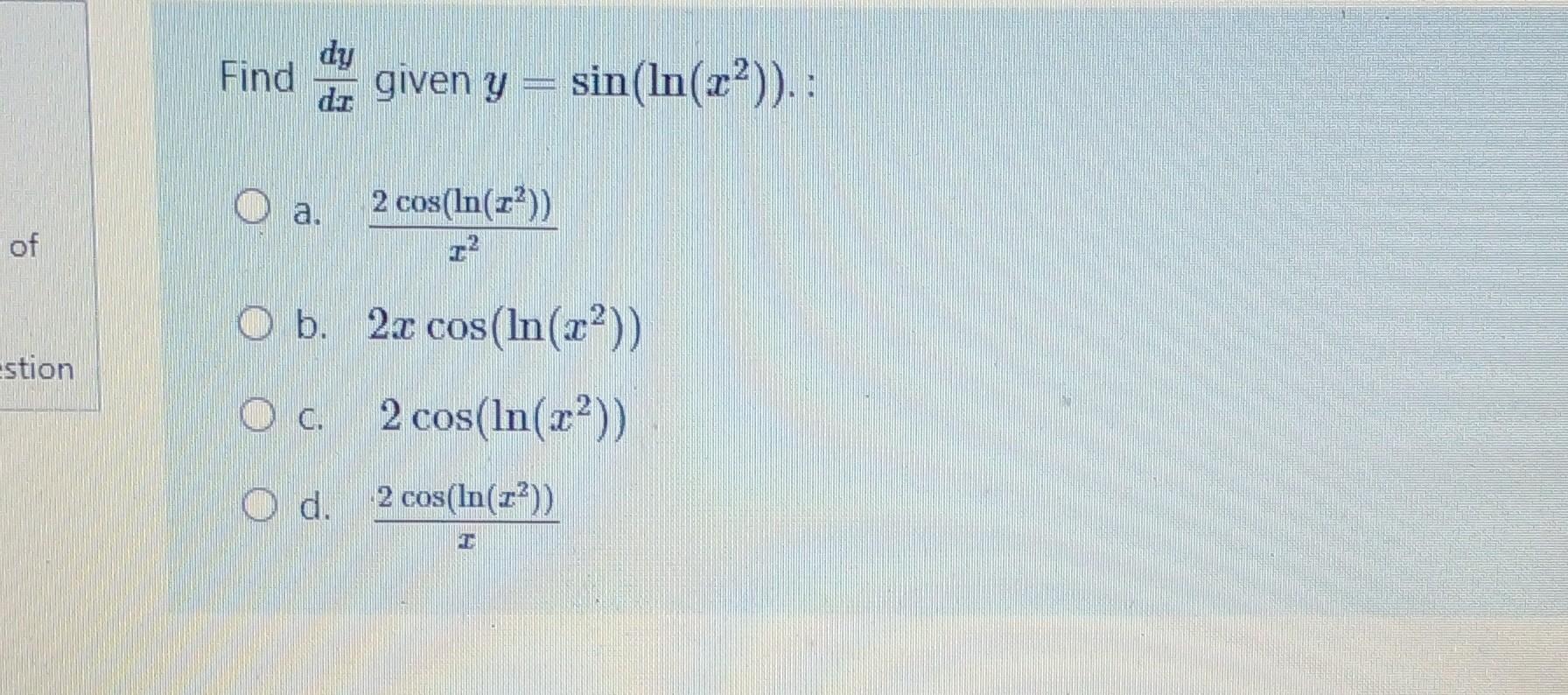 Solved dxdy given y=sin(ln(x2)) | Chegg.com