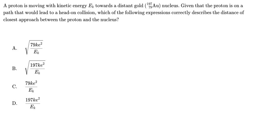 Solved A proton is ﻿moving with kinetic energy Ek ﻿towards a | Chegg.com