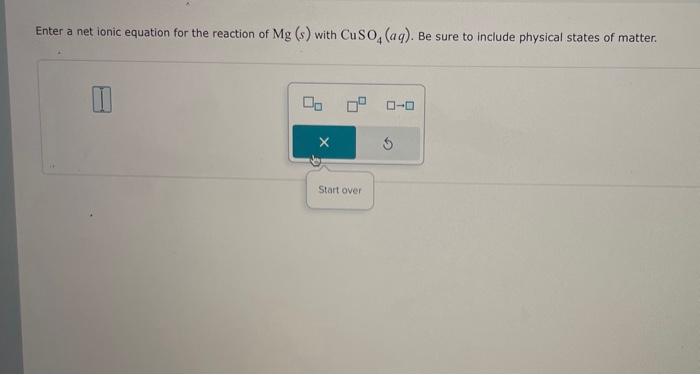 Solved Enter a net ionic equation for the reaction of Mg(s) | Chegg.com