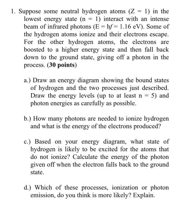 Solved Suppose Some Neutral Hydrogen Atoms Z 1 In The