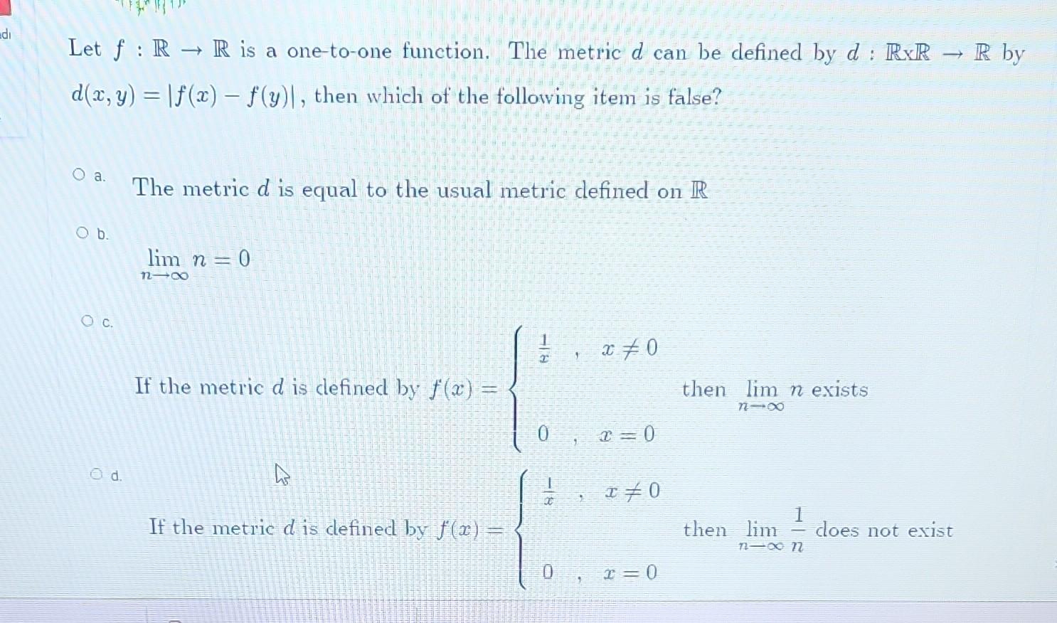 Solved Let f:R→R is a one-to-one function. The metric d can | Chegg.com