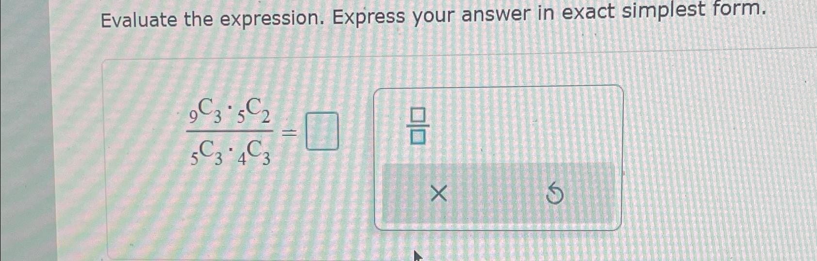 Solved Evaluate the expression. Express your answer in exact | Chegg.com