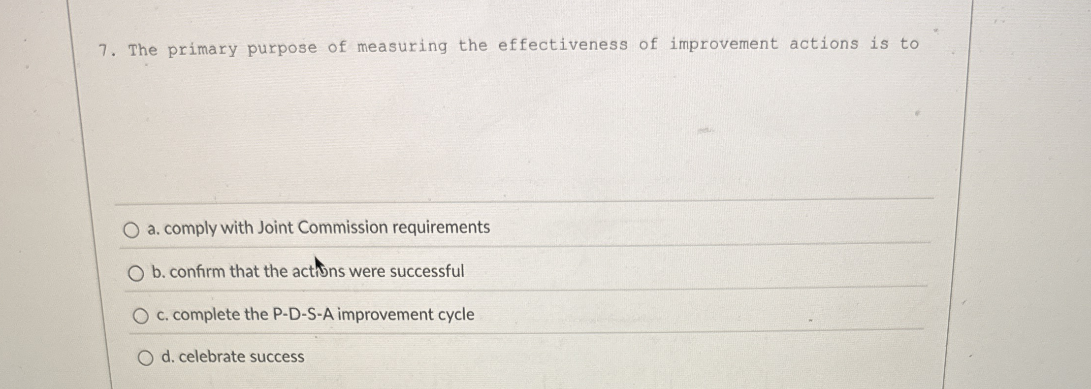 Solved The primary purpose of measuring the effectiveness of | Chegg.com