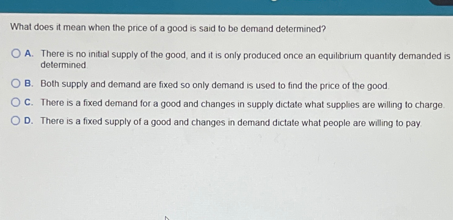 Solved What does it mean when the price of a good is said to | Chegg.com