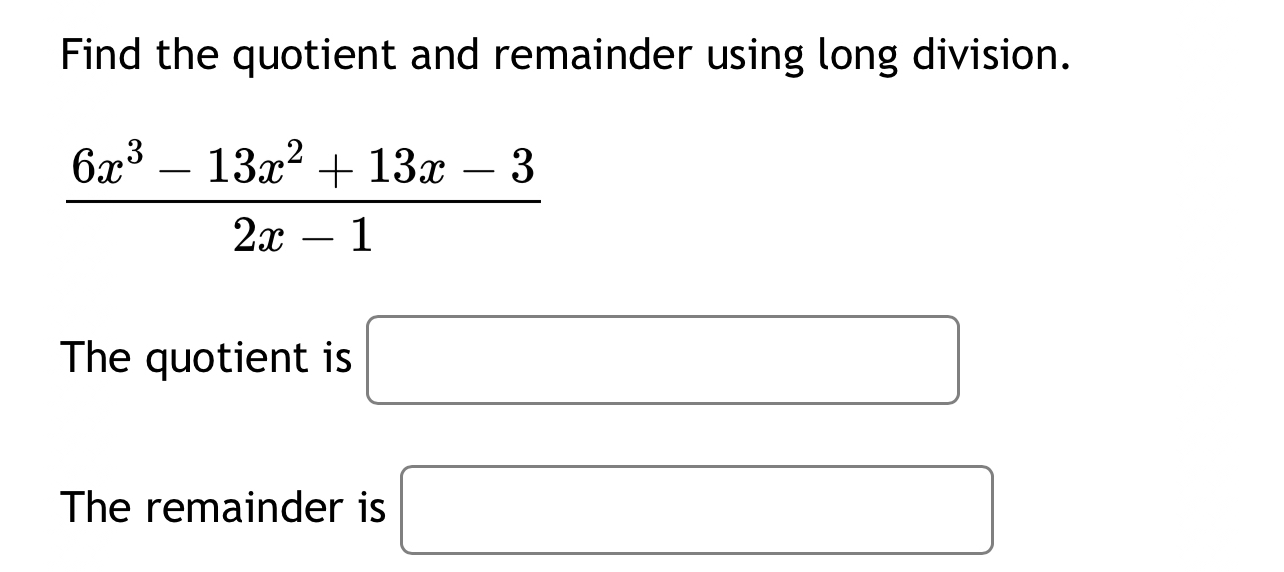 Solved Find the quotient and remainder using long | Chegg.com