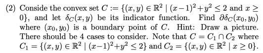 Solved (2) ﻿Conside the convex set C:={(x,y)inR2|(x-1)2+y2≤2 | Chegg.com
