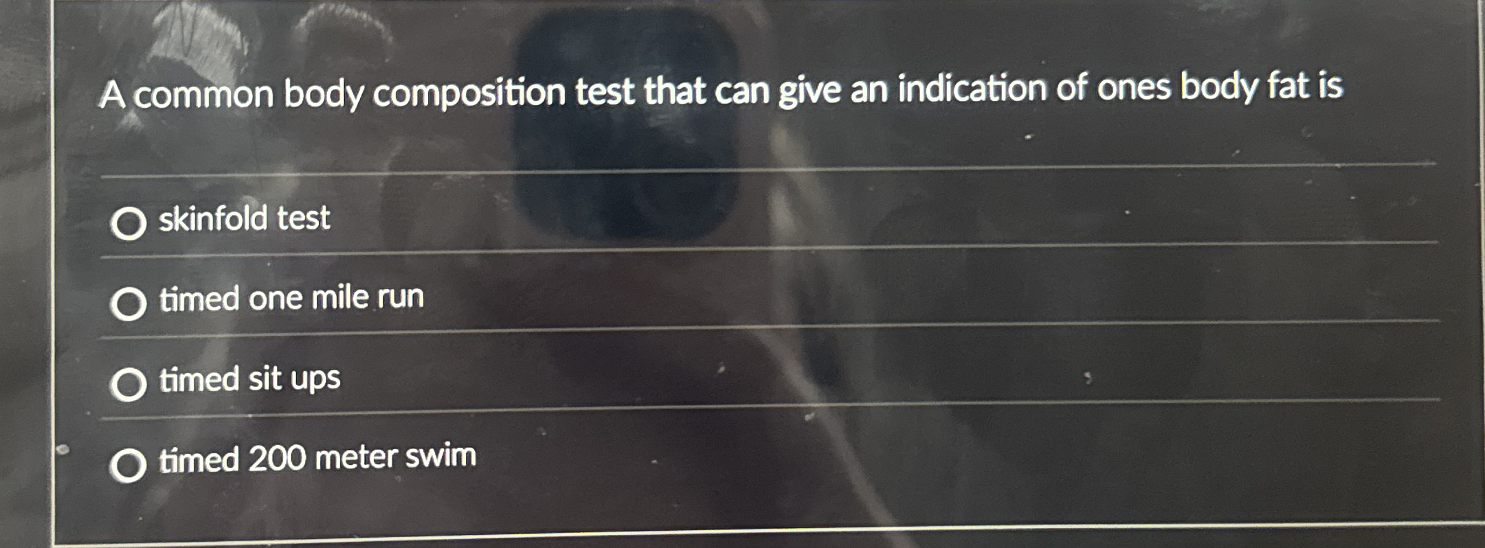 Solved A common body composition test that can give an | Chegg.com