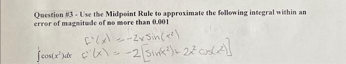 Solved Question \#3 - Use the Midpoint Rule to approximate | Chegg.com