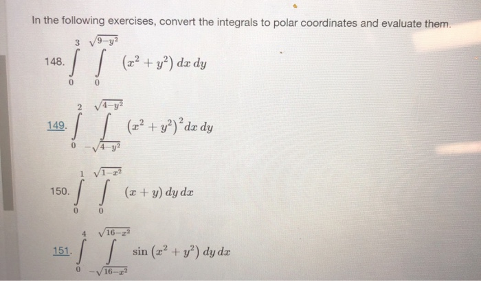 Solved In the following exercises, convert the integrals to | Chegg.com