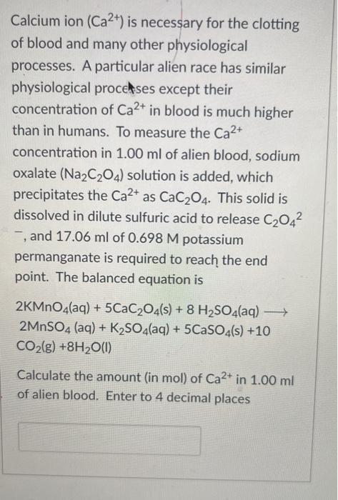 Solved Calcium ion (Ca2+) is necessary for the clotting of | Chegg.com