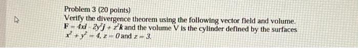 Solved Problem 3 ( 20 points) Verify the divergence theorem | Chegg.com