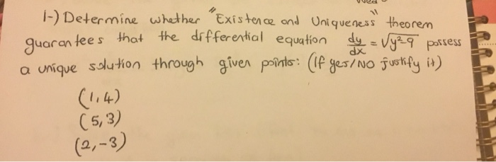 Solved - Determine whether "Existence and Uniqueness theorem | Chegg.com