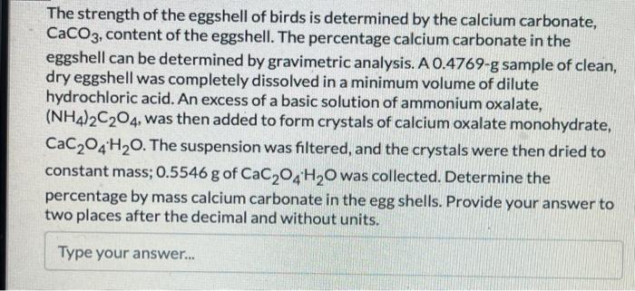 Solved The strength of the eggshell of birds is determined | Chegg.com