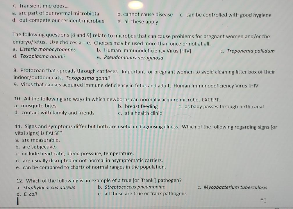 Solved 7. Transient microbes... a. are part of our normal | Chegg.com