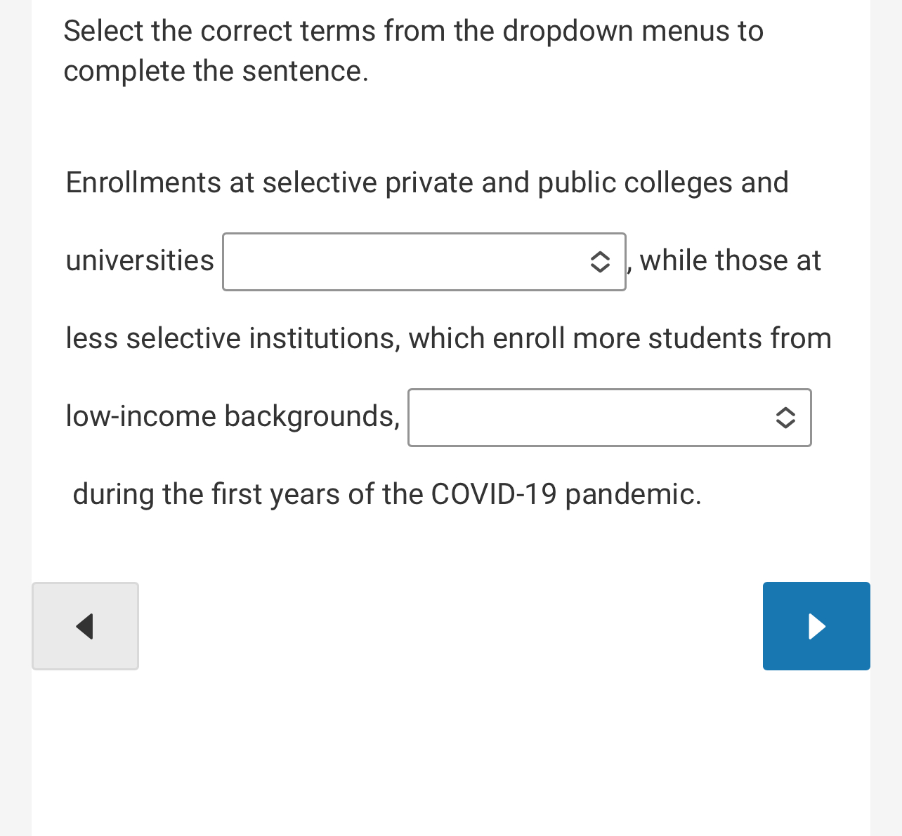 Solved Select the correct terms from the dropdown menus to | Chegg.com