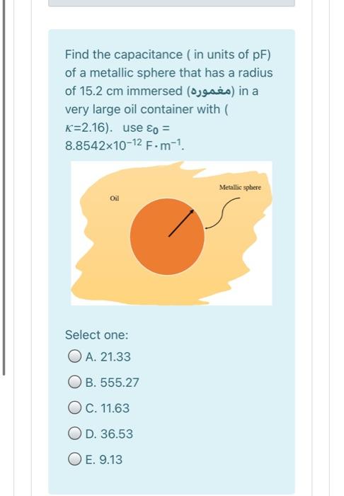 Solved Find the capacitance (in units of PF) of a metallic | Chegg.com