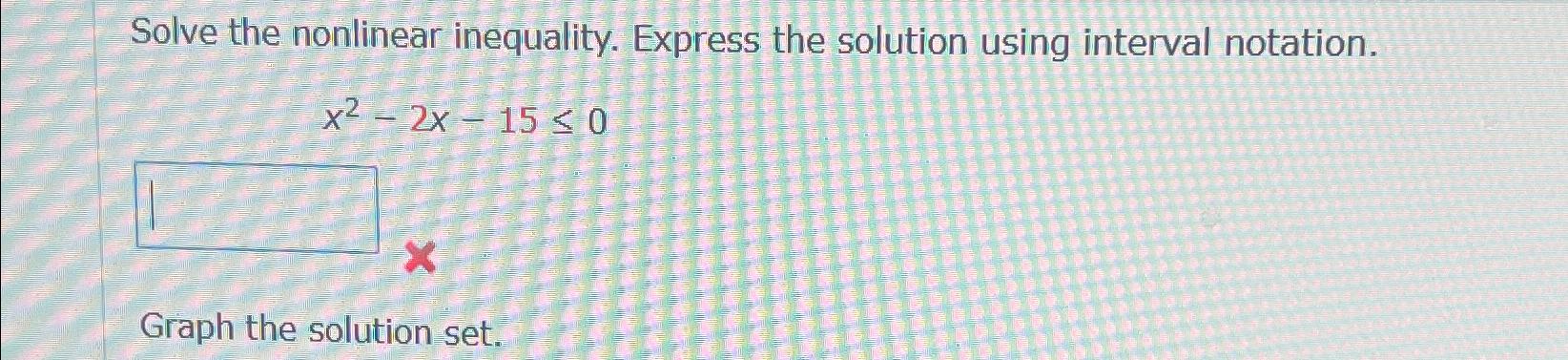 Solve The Nonlinear Inequality Express The Solution