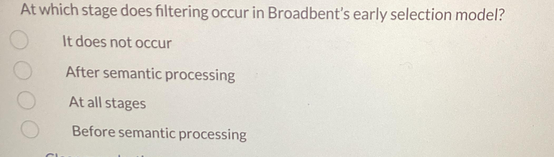 Solved At which stage does filtering occur in Broadbent's | Chegg.com