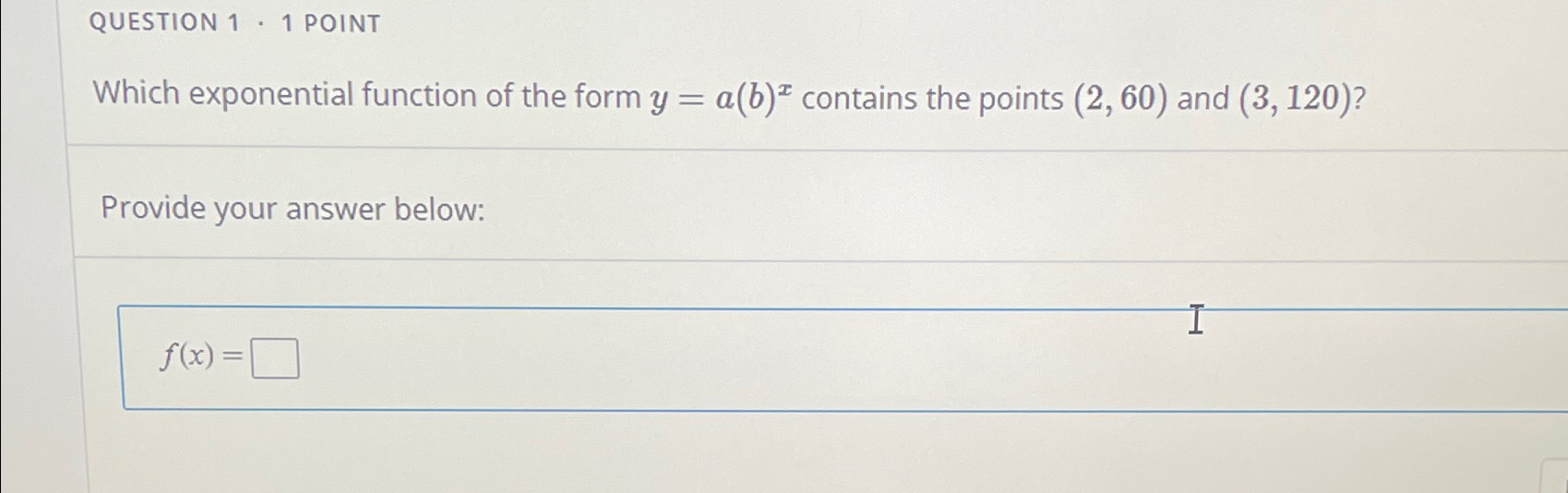 Solved QUESTION 1 - 1 POINTWhich exponential function of | Chegg.com Solved QUESTION 1 - 1 POINTWhich exponential function of | Chegg.com