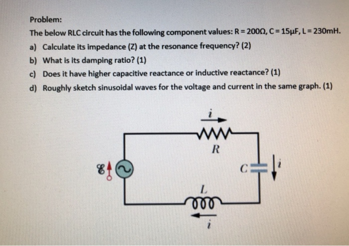 Solved Problem: The below RLC circuit has the following | Chegg.com