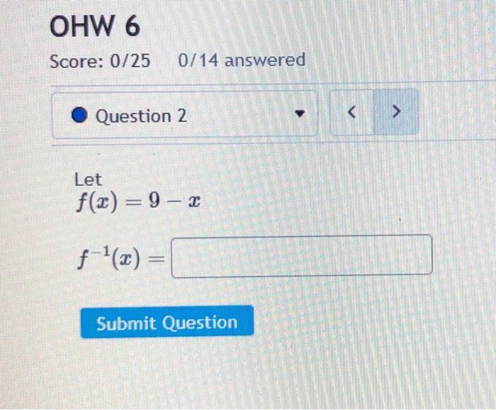 Solved Question 2 Let f(x)=9−x f−1(x)= | Chegg.com Solved Question 2 Let f(x)=9−x f−1(x)= | Chegg.com
