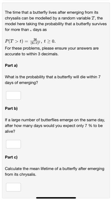 Solved The time that a butterfly lives after emerging from | Chegg.com