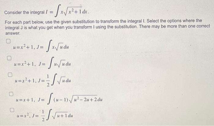 Solved Consider the integral I=∫xx2+1dx. For each part | Chegg.com