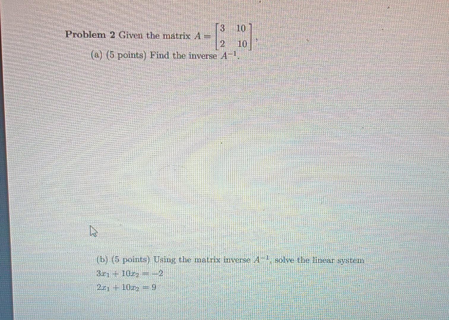 Solved Problem 2 Given the matrix A=[321010] (a) (5 points) | Chegg.com