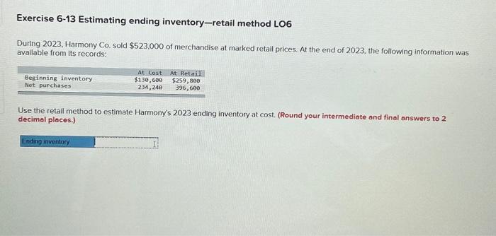 Solved Exercise 6-13 Estimating ending inventory-retail | Chegg.com