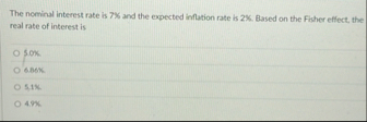 Solved The nominal interest rate is 7% ﻿and the expected | Chegg.com