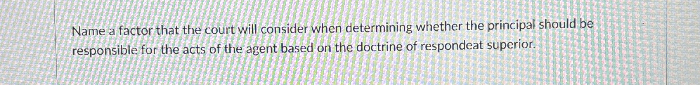 Solved Name a factor that the court will consider when | Chegg.com