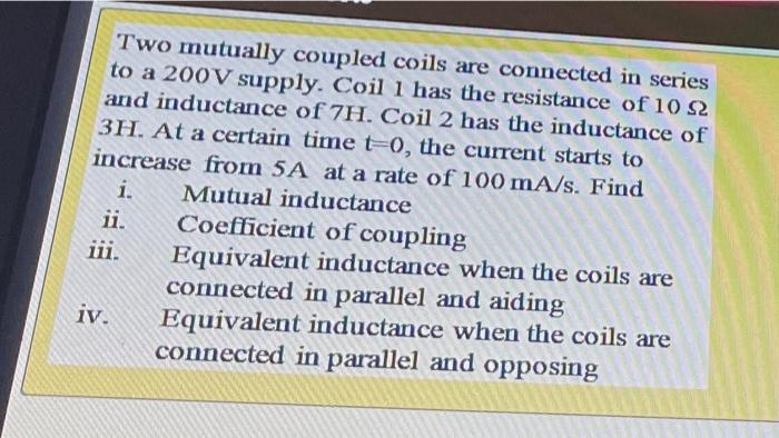 Solved Two mutually coupled coils are connected in series to | Chegg.com