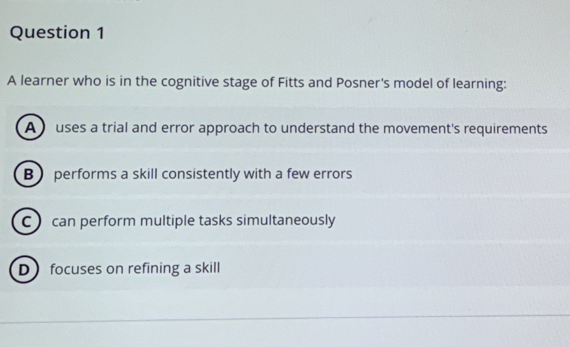 Solved Question 1A learner who is in the cognitive stage of | Chegg.com