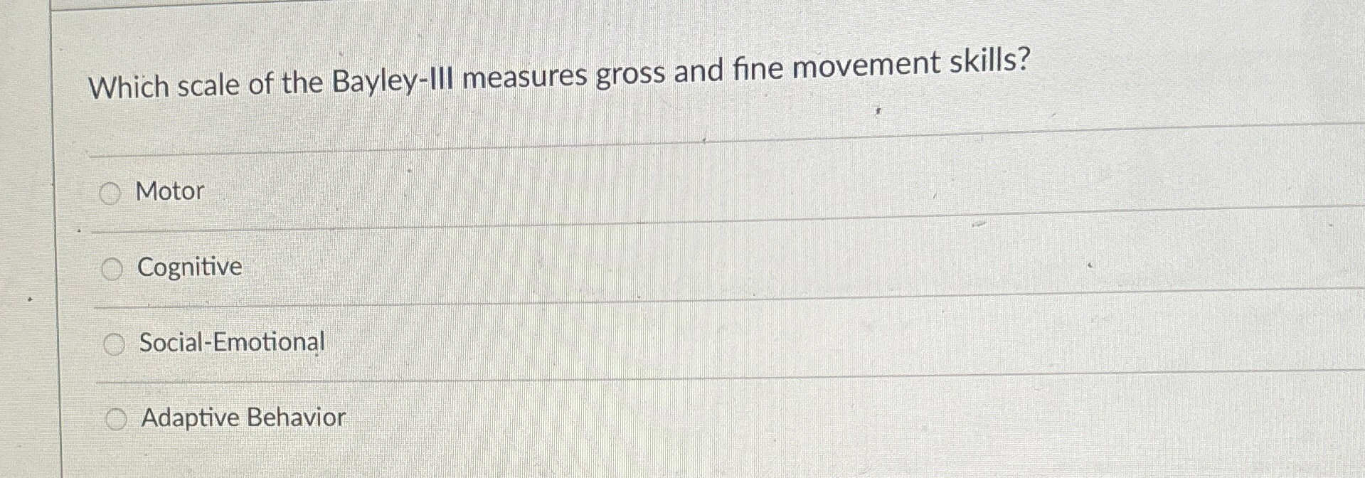 Solved Which scale of the Bayley-III measures gross and fine | Chegg.com