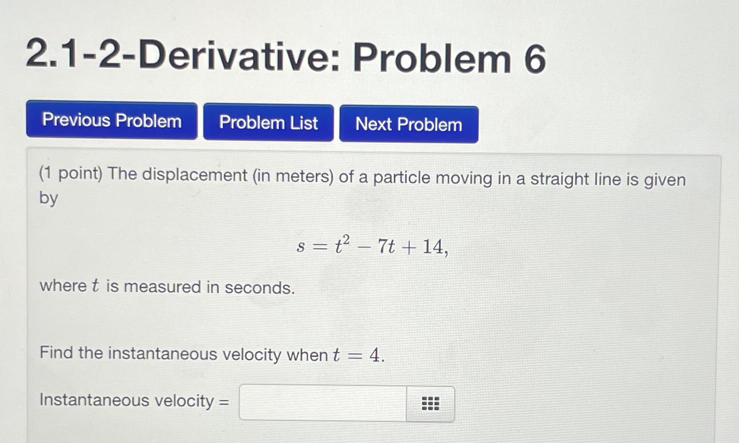 Solved 2.1-2-Derivative: Problem 6(1 ﻿point) ﻿The | Chegg.com