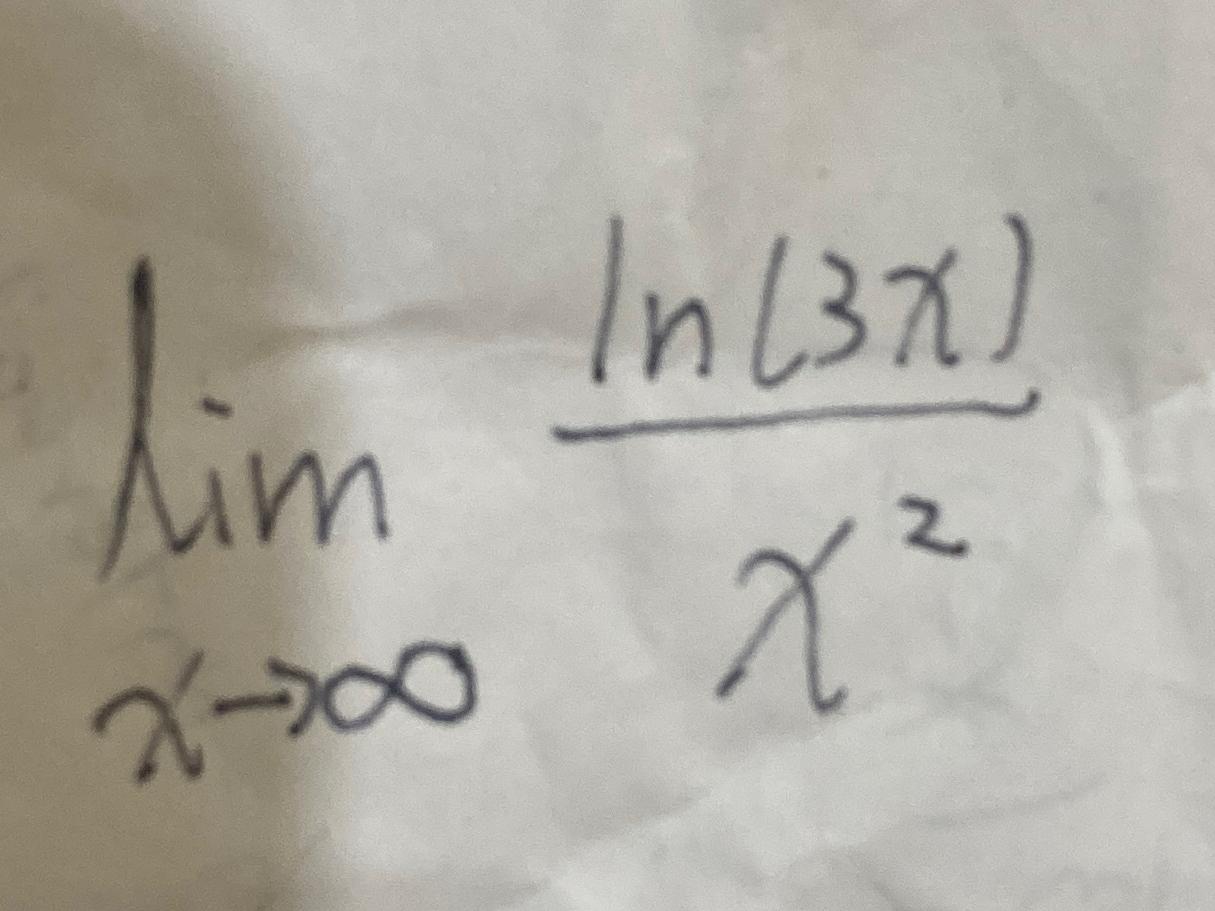 Solved limx→∞ln(3x)x2 | Chegg.com