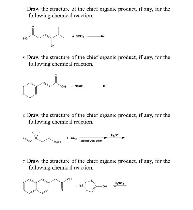 Solved 4. Draw the structure of the chief organic product, | Chegg.com