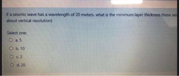 Solved if a seismic wave has a wavelength of 20 meters. what | Chegg.com