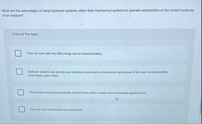Solved What are the advantages of using bydraulic systems | Chegg.com
