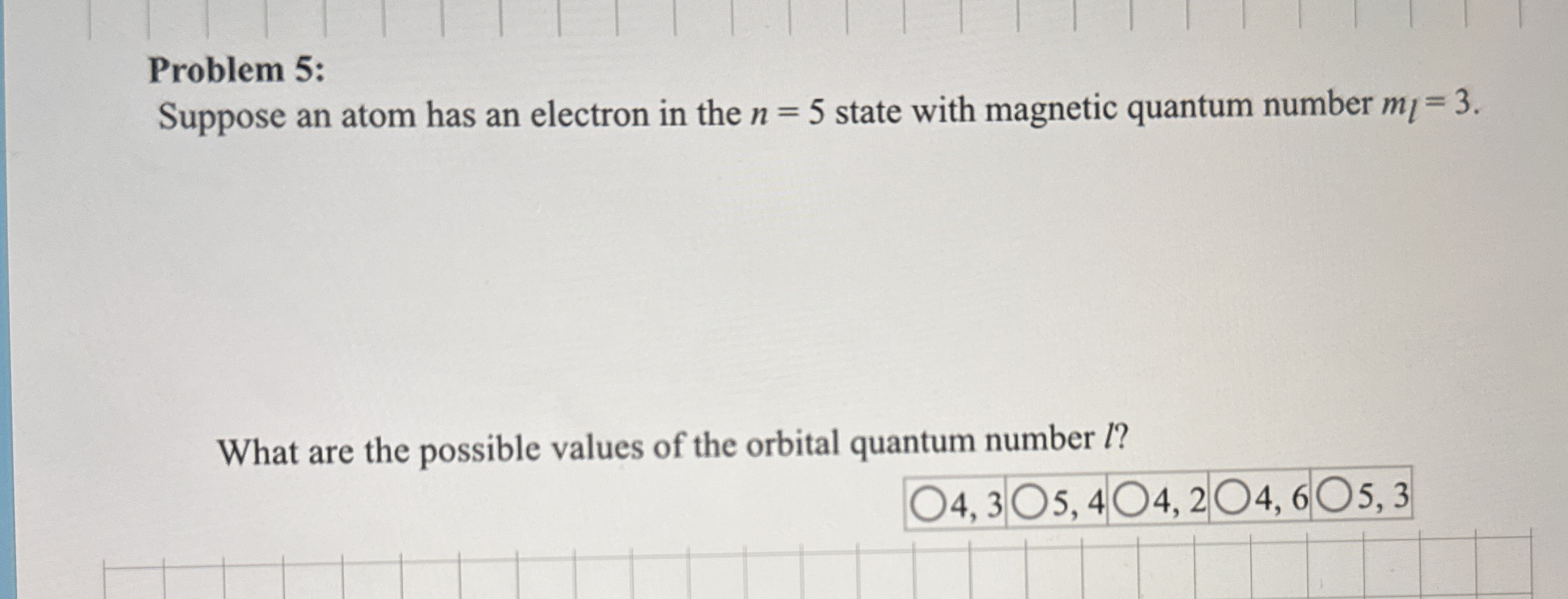 High Quality SOLUTION Problem 5:Suppose an atom has an electron in the n=5 | Chegg.com