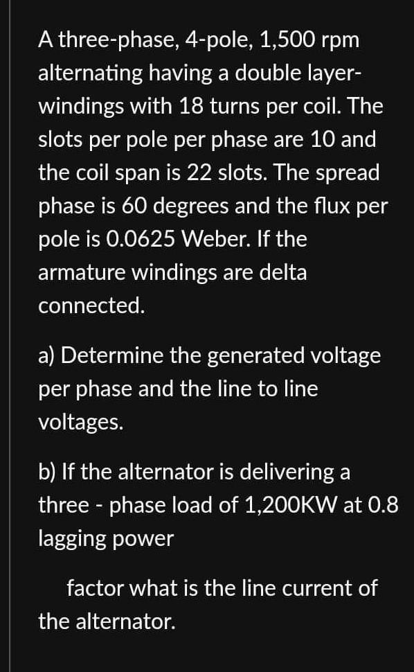 Solved A three-phase, 4-pole, 1,500 rpm alternating having a | Chegg.com