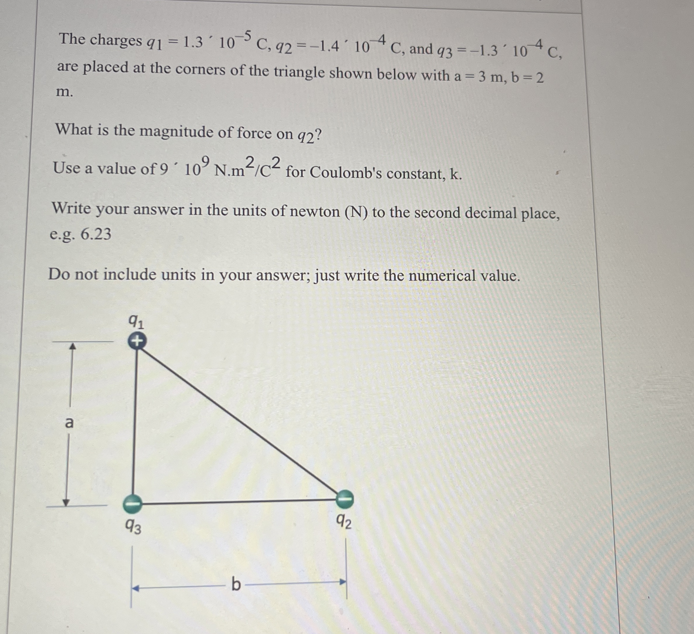 Solved The charges q1=1.3*10-5C,q2=-1.4*10-4C, ﻿and | Chegg.com