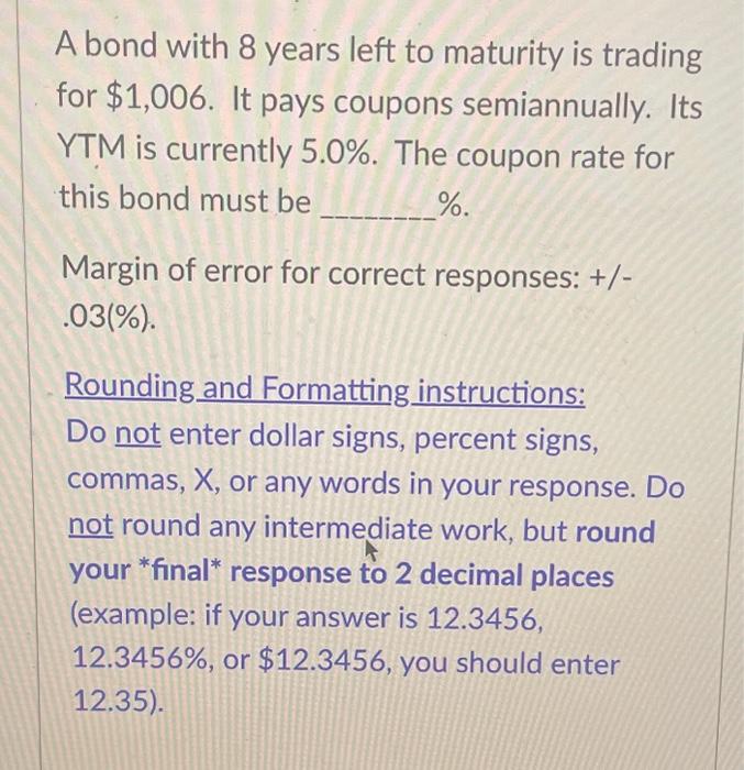 Solved A bond with 8 years left to maturity is trading for | Chegg.com