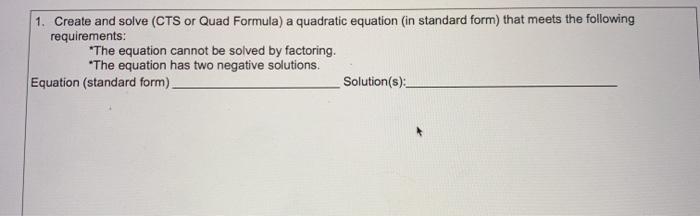 Solved 1. Create and solve (CTS or Quad Formula) a quadratic | Chegg.com