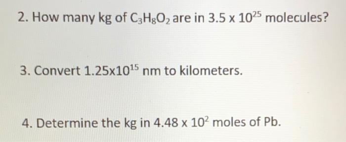 Solved 2. How many kg of C3H2O2 are in 3.5 x 1025 molecules? | Chegg.com