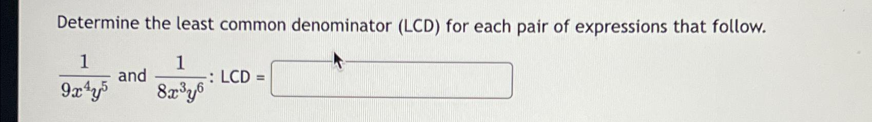 Solved Determine the least common denominator (LCD) ﻿for | Chegg.com