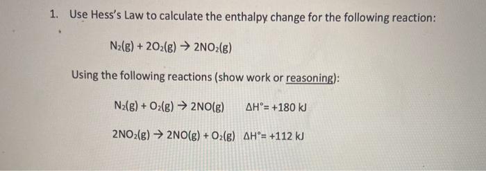 Solved 1. Use Hess's Law to calculate the enthalpy change | Chegg.com